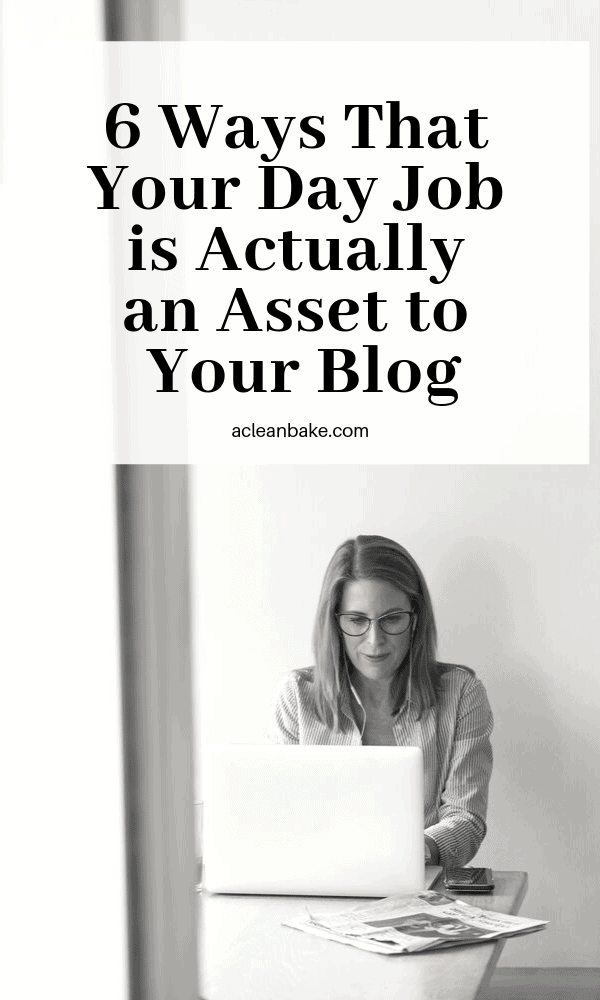 6 Ways That Your Day Job is Actually an Asset to Your Blog