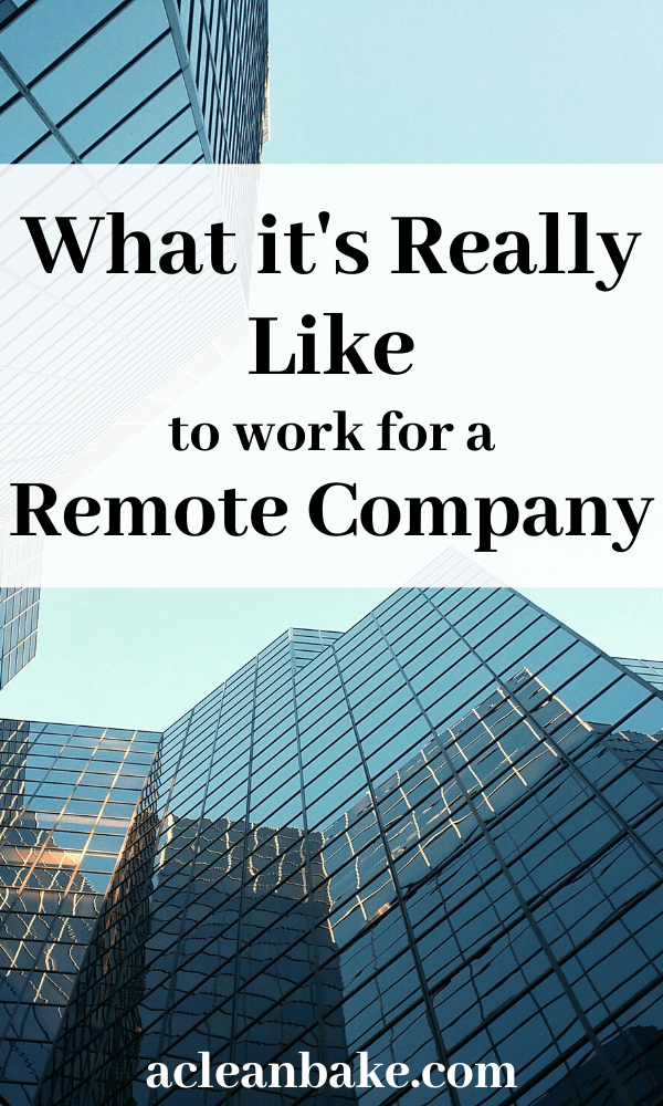 What It's Really Like to Work for a Remote Company