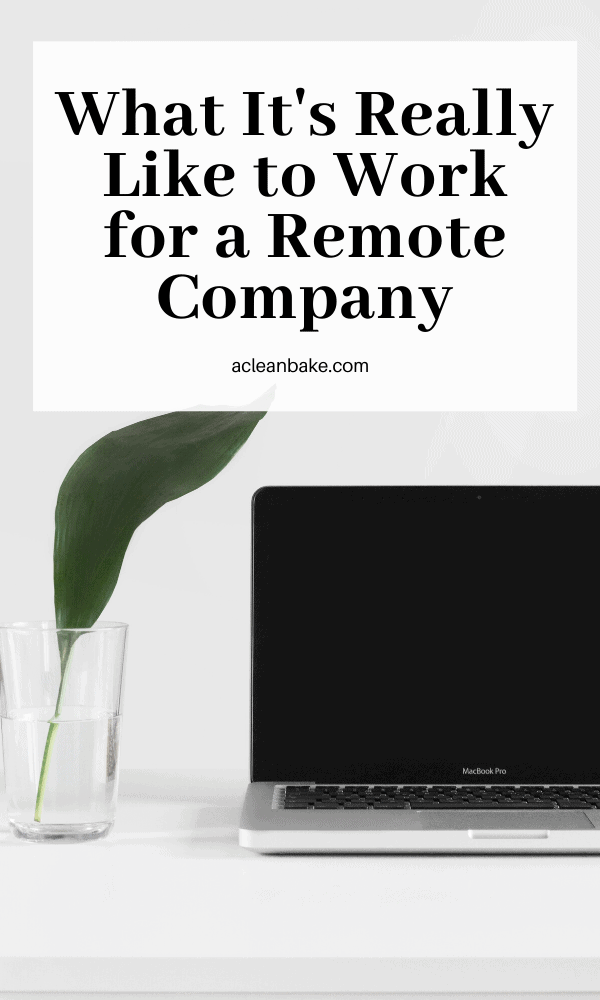 What It's Really Like to Work for a Remote Company